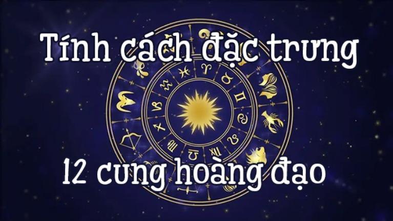 Luyện ra tính cách của bạn qua cung hoàng đạo 👤Rina